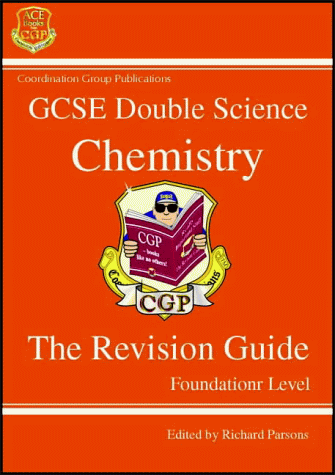 GCSE Double Science Chemistry The Revision Guide Foundation Level ...