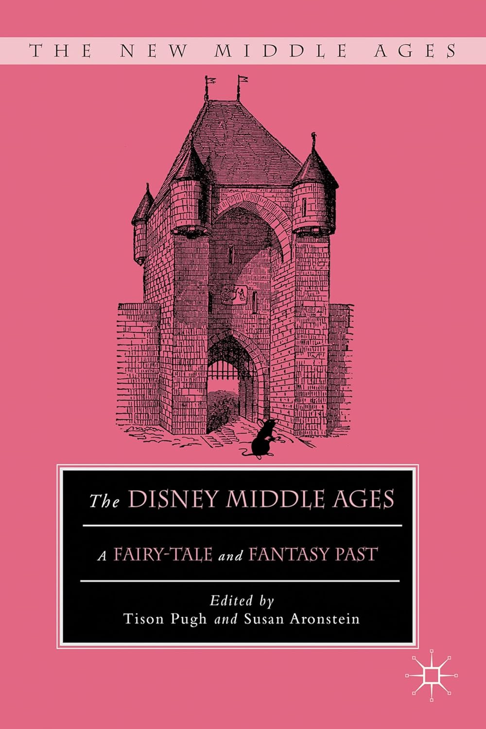 Amazon.com: The Disney Middle Ages: A Fairy-Tale and Fantasy Past (The ...
