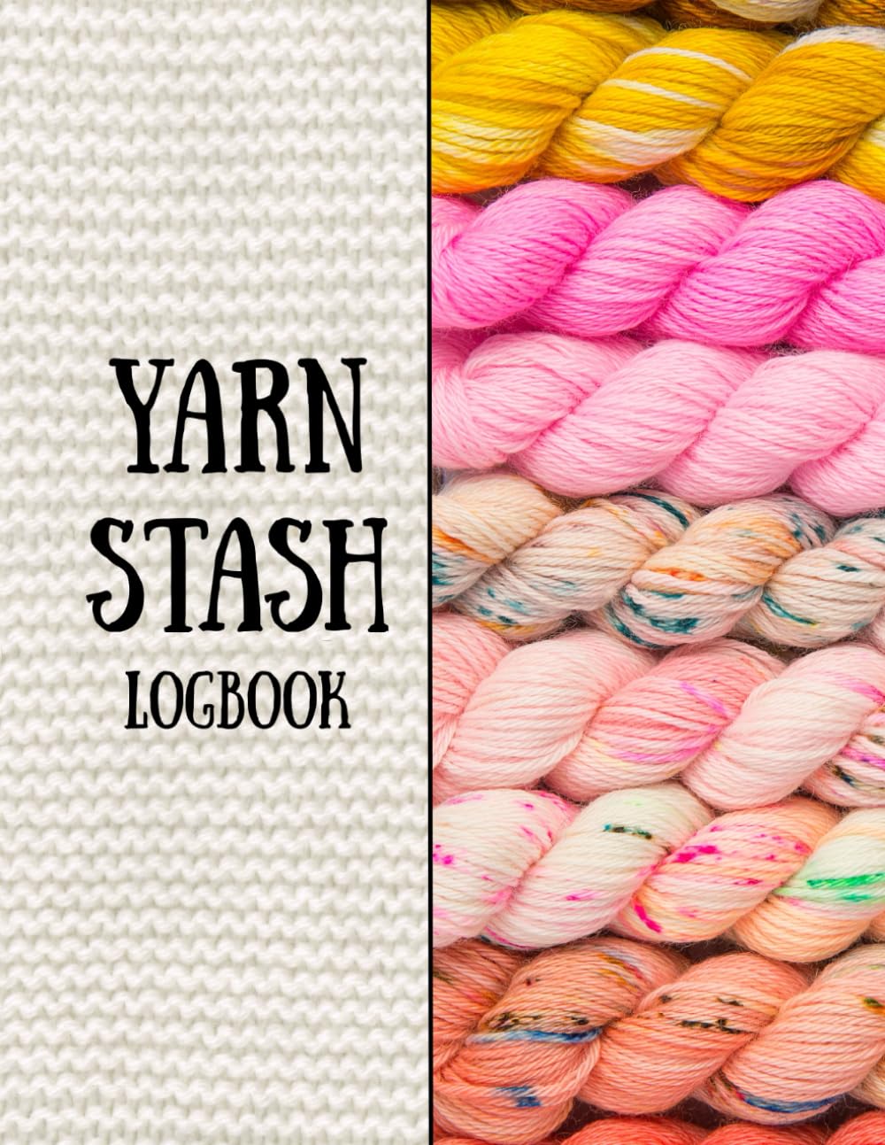 Yarn Stash Logbook Tracking Journal Inventory Details For Knitting ...