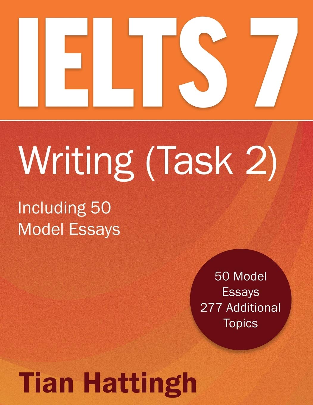 IELTS-7-Writing: Task 2: Hattingh, Tian: 9781789017243: Amazon.com: Books