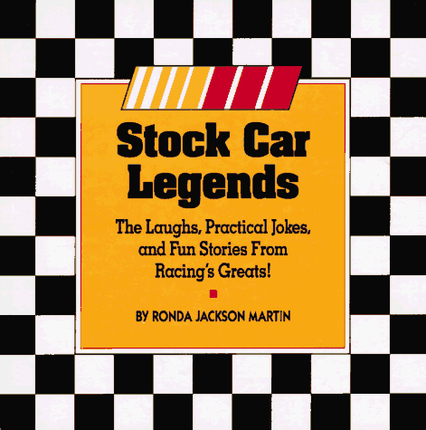 Stock Car Legends: The Laughs, Practical Jokes and Fun Stories from ...