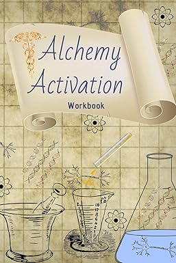 Alchemy Activation: Workbook: Alchemy, Crystal Divine: 9781090897336 ...
