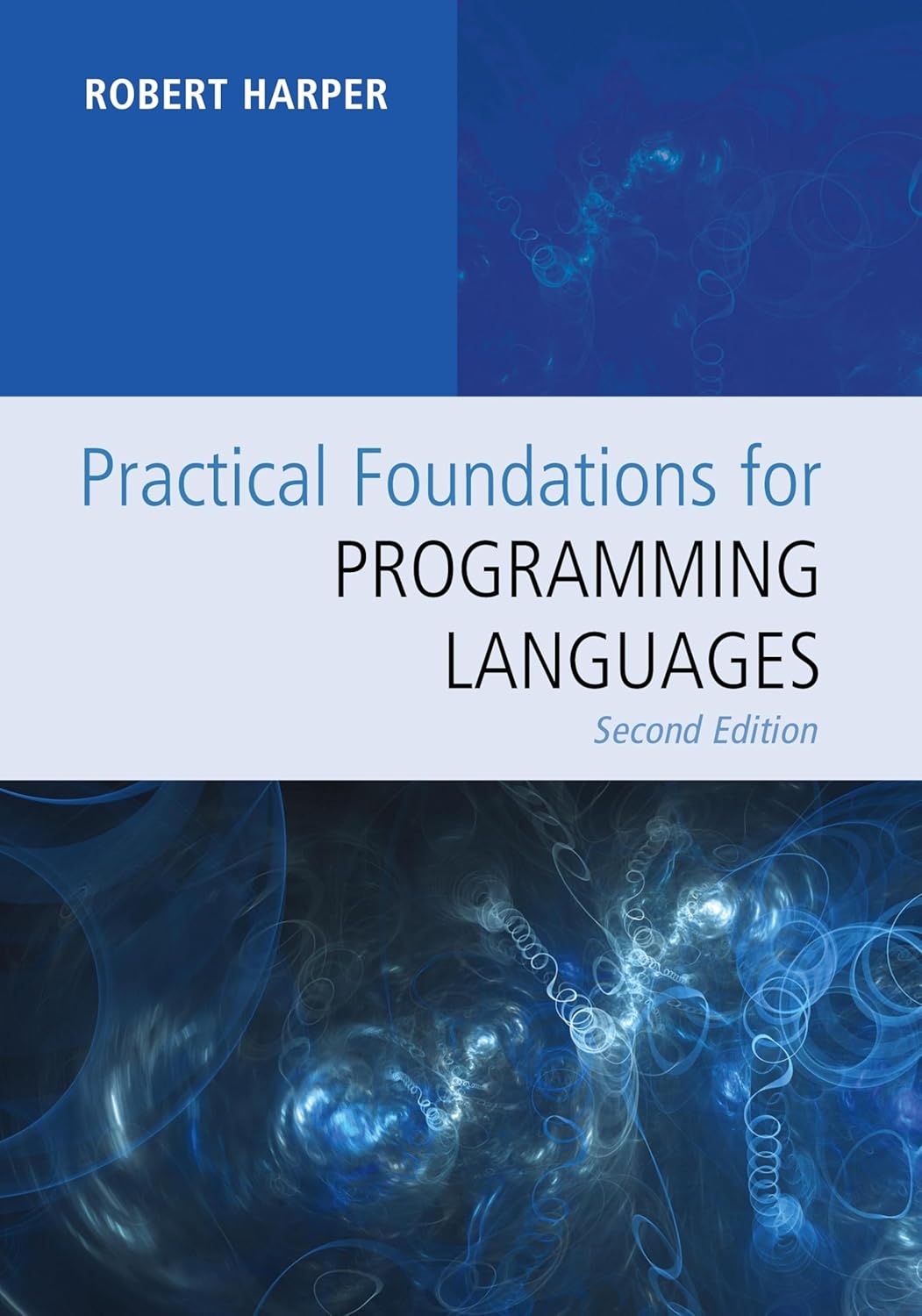 Practical Foundations for Programming Languages: 9781107150300 ...