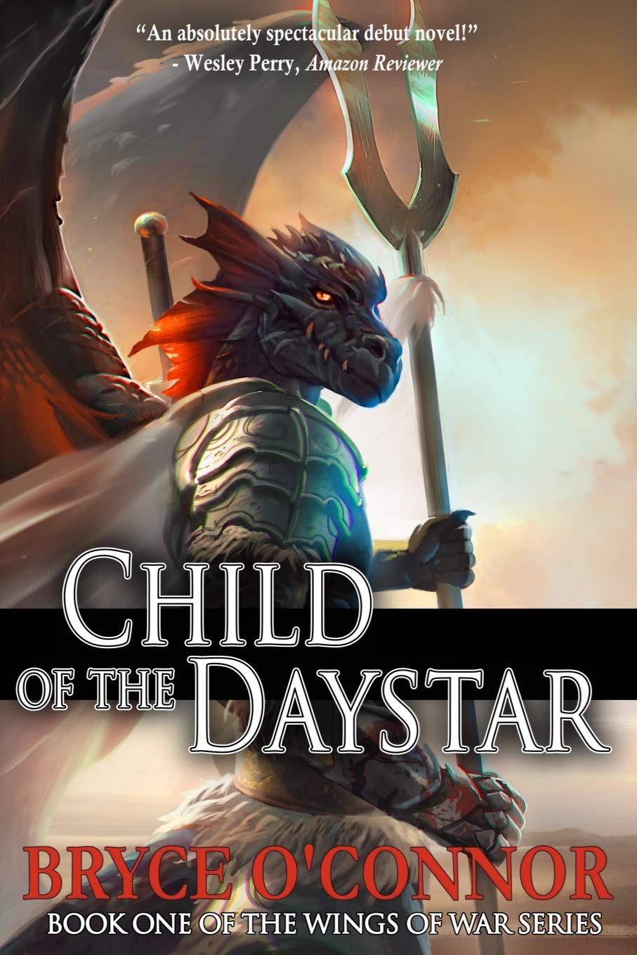 Child of the Daystar (The Wings of War): O'Connor, Bryce: 9780998810614 ...