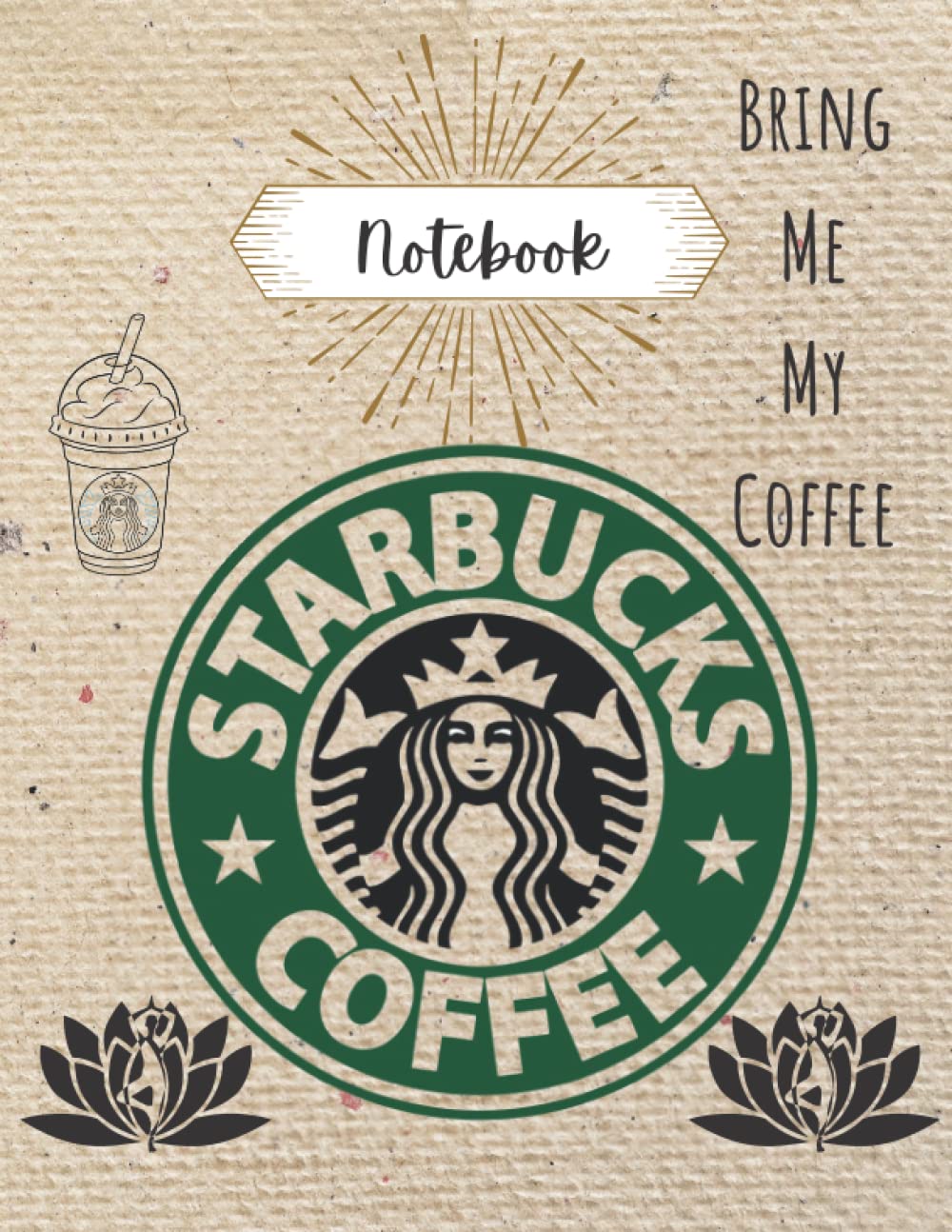 Amazon.com: starbucks coffee notebook bring me my coffee: starbucks ...