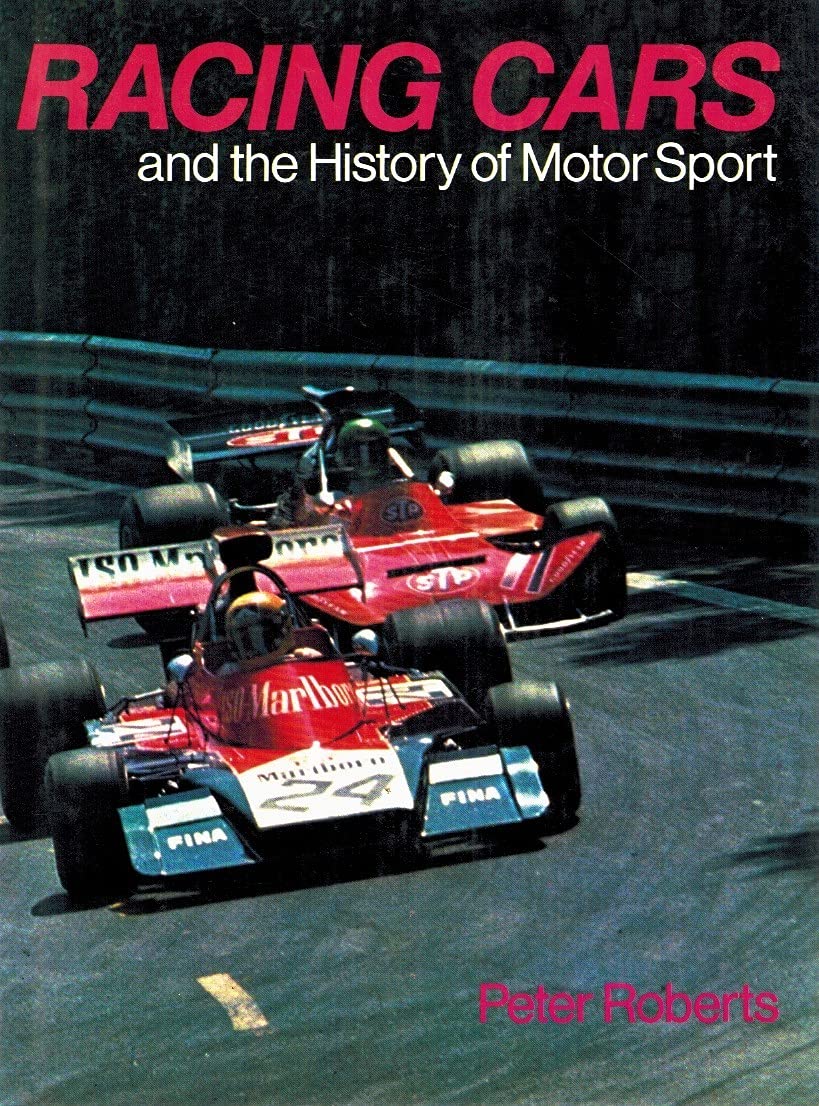 Racing Cars and the History of Motor Sport: Roberts, Peter ...
