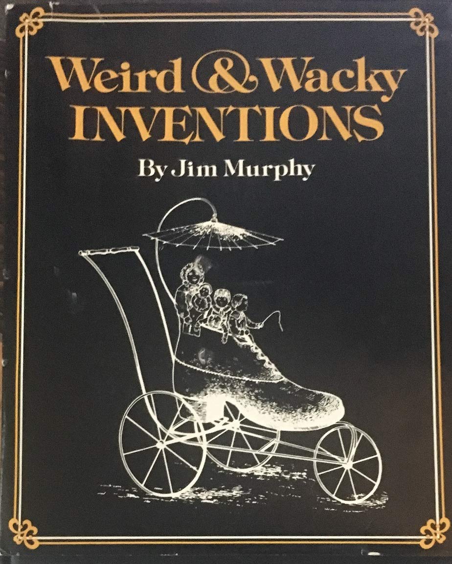 Buy Weird & Wacky Inventions Book Online at Low Prices in India | Weird ...