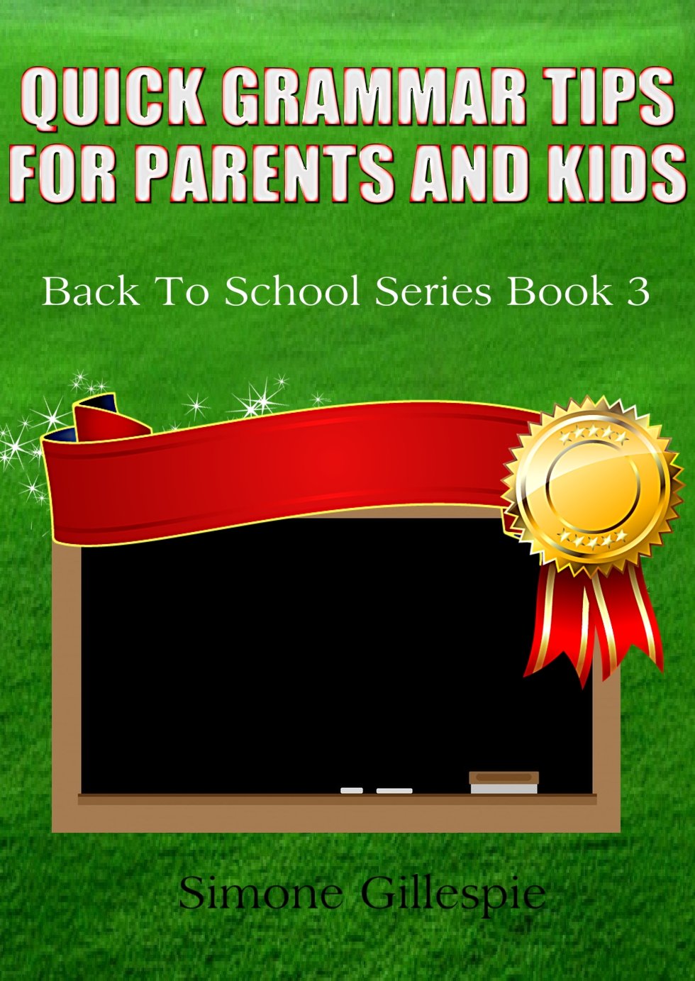 Amazon.com: Quick Grammar Tips For Parents And Kids (Back To School ...