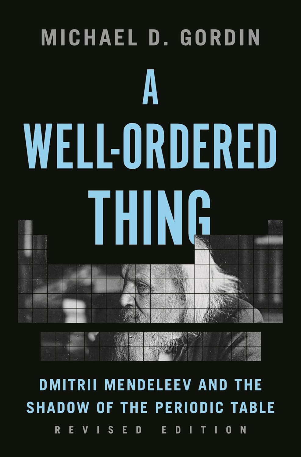 Amazon.com: A Well-Ordered Thing: Dmitrii Mendeleev and the Shadow of ...