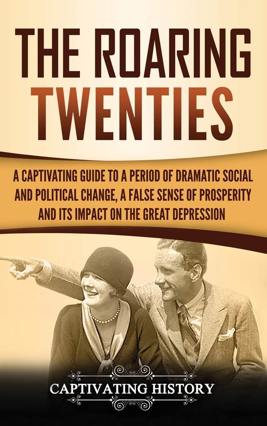 Snapklik.com : The Roaring Twenties: A Captivating Guide To A Period Of ...