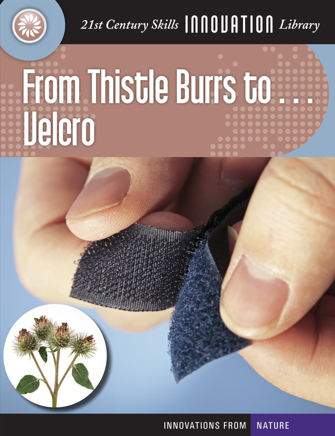 Amazon | From Thistle Burrs To... Velcro (21st Century Skills ...