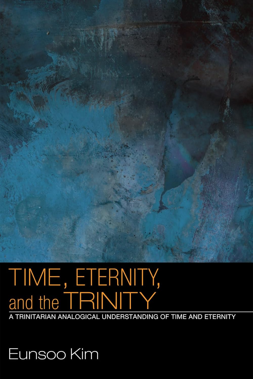 Time, Eternity, and the Trinity: A Trinitarian Analogical Understanding ...