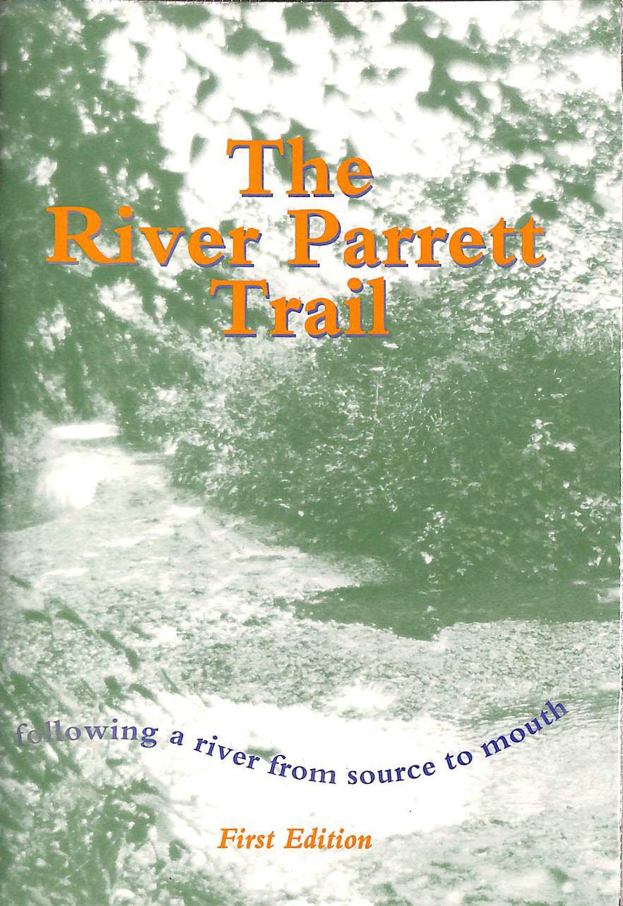 River Parrett Trail Pb 1997: unknown author: 9781899983308: Amazon.com ...