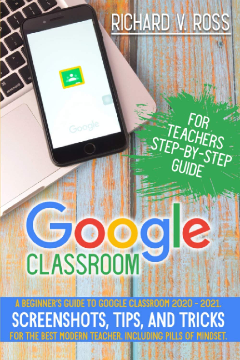 Buy Google Classroom For Teachers Step By Step Guide: A Beginner's ...