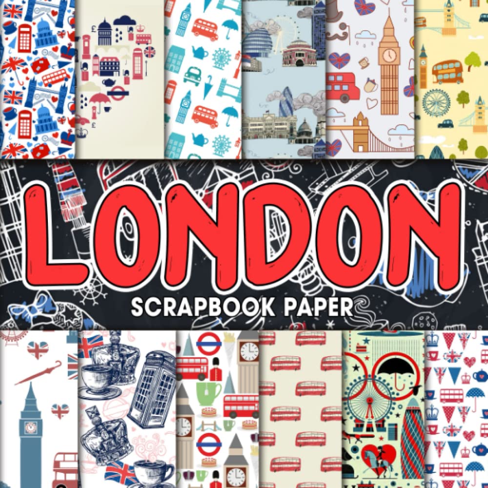 London Scrapbook Paper: Amazing Paper Pack, Patterns, Unique Designs ...