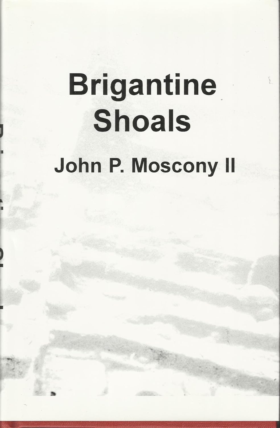 Brigantine Shoals: John P. Moscony II: 9780974022604: Amazon.com: Books