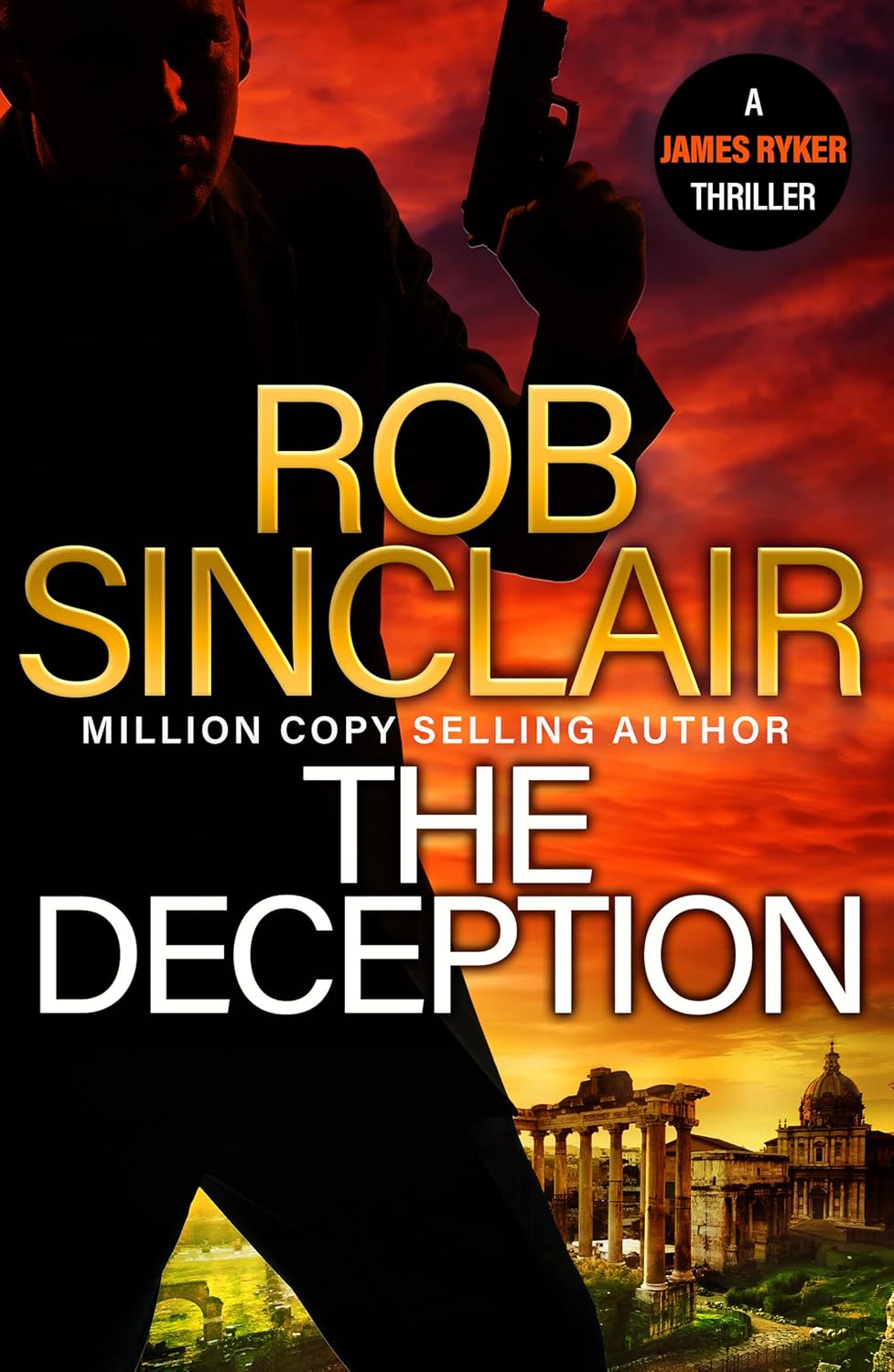The Deception: The edge-of-your-set action thriller from Rob Sinclair ...