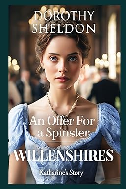 An Offer for a Spinster: A Historical Regency Romance Novel ...