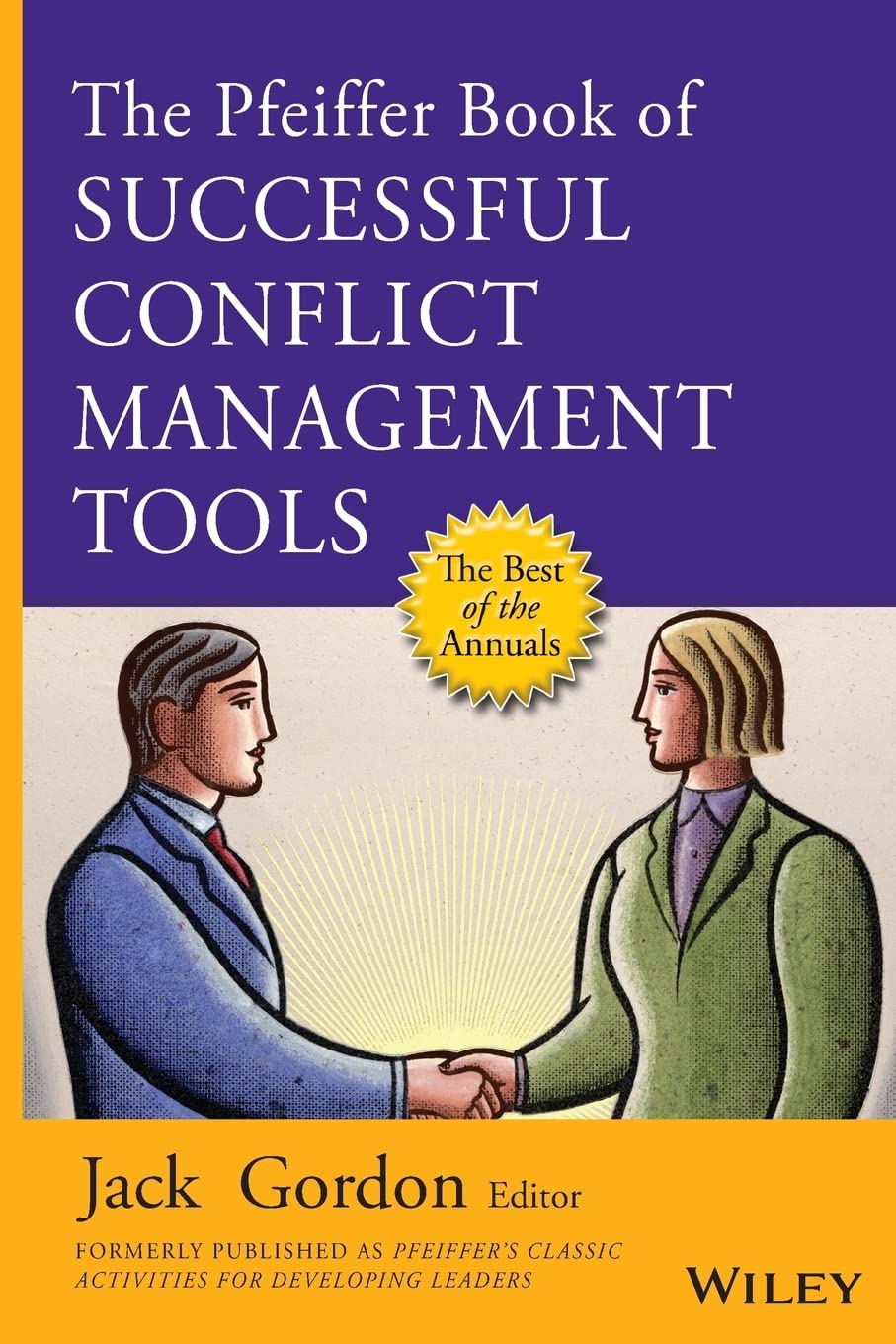 The Pfeiffer Book of Successful Conflict Management Tools : Gordon ...