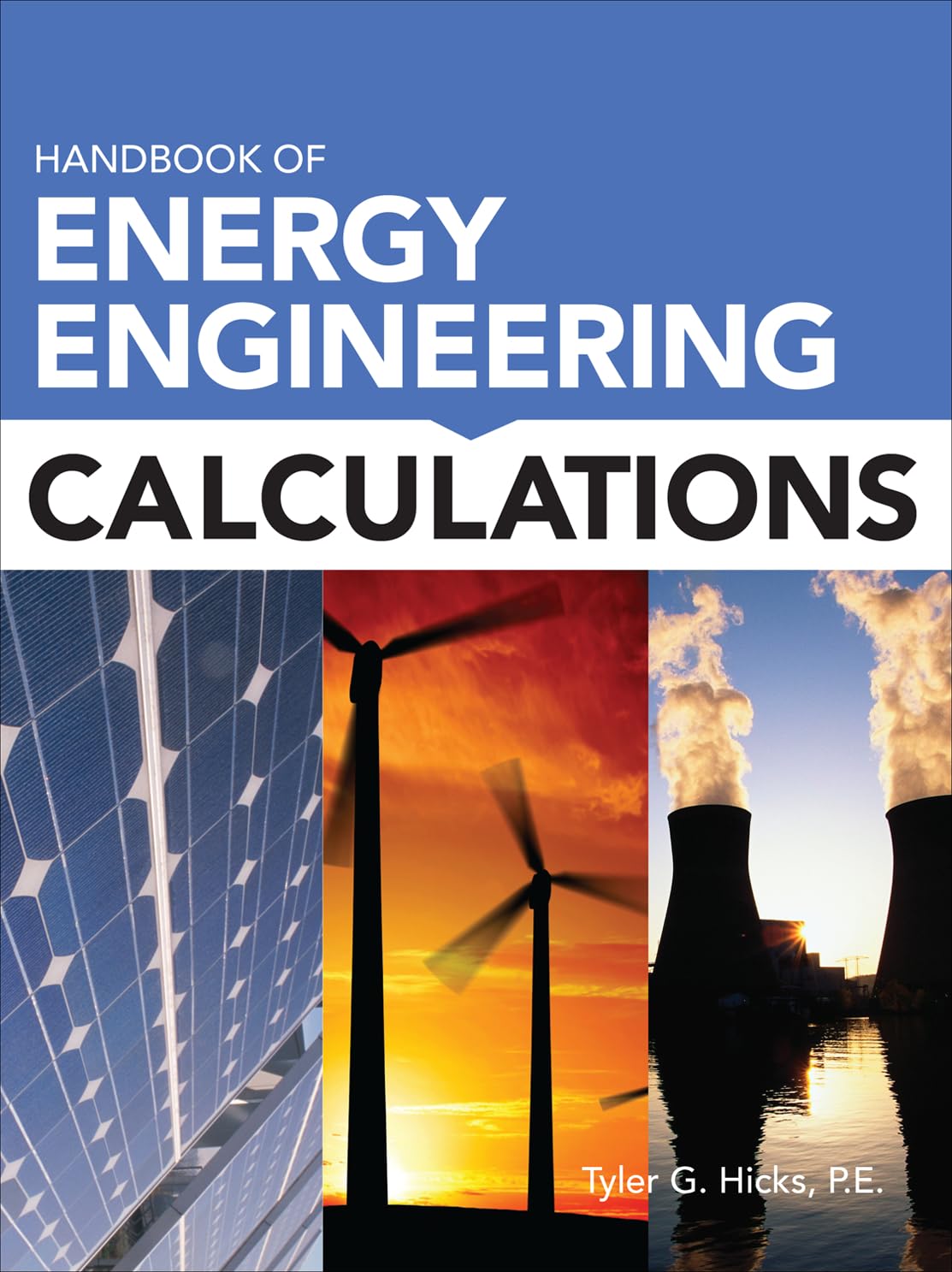 Handbook of Energy Engineering Calculations: Hicks, Tyler G ...