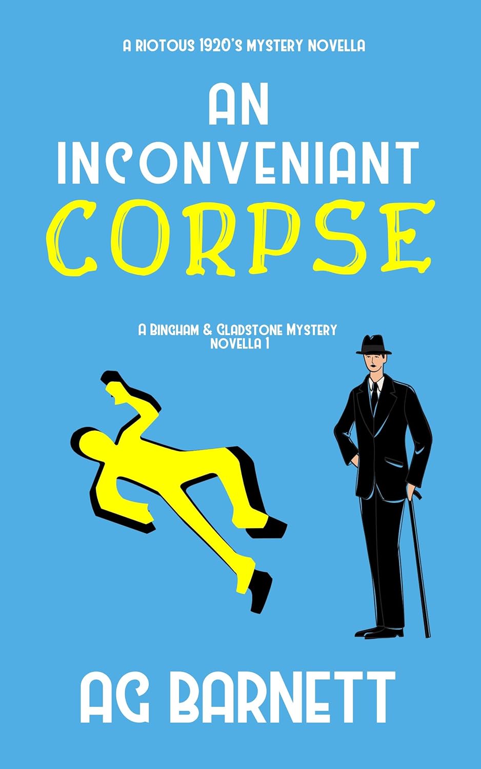 A Rather Inconvenient Corpse: A riotous 1920's mystery novella (The ...