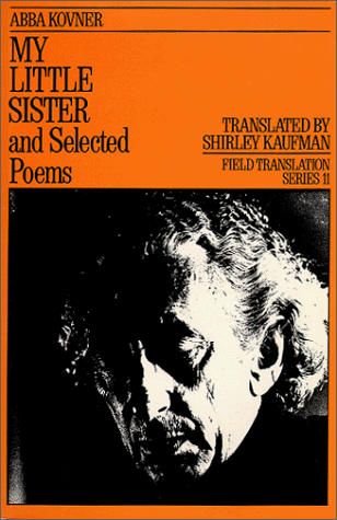 My Little Sister and Selected Poems 1965-1985 (Field Translation Series ...