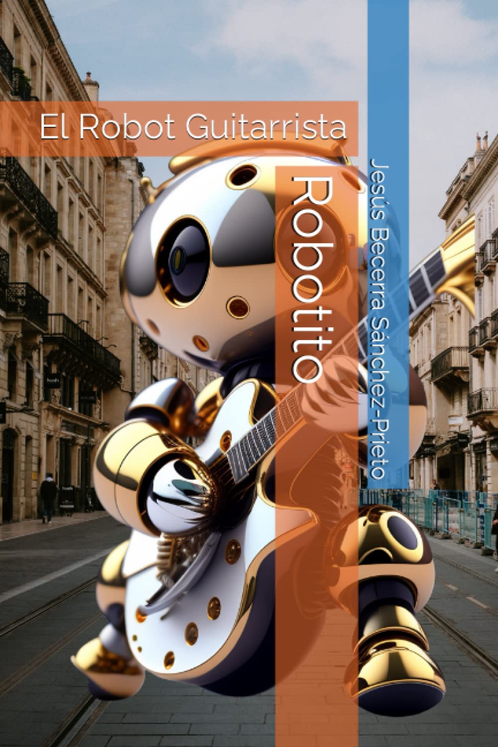 Amazon.com: Robotito: El Robot Guitarrista (Spanish Edition ...
