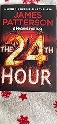The 24th Hour: The Number 1 Sunday Times Bestseller (Women’s Murder ...