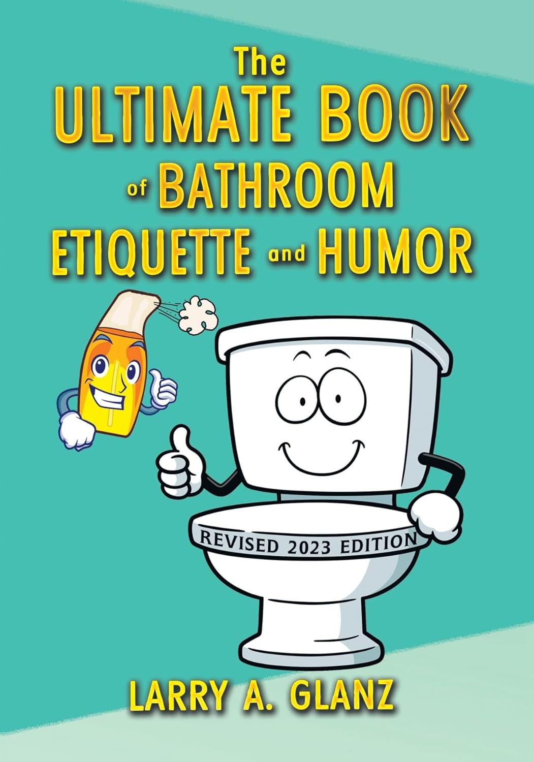 The Ultimate Book of Bathroom Etiquette and Humor: Glanz, Larry A ...