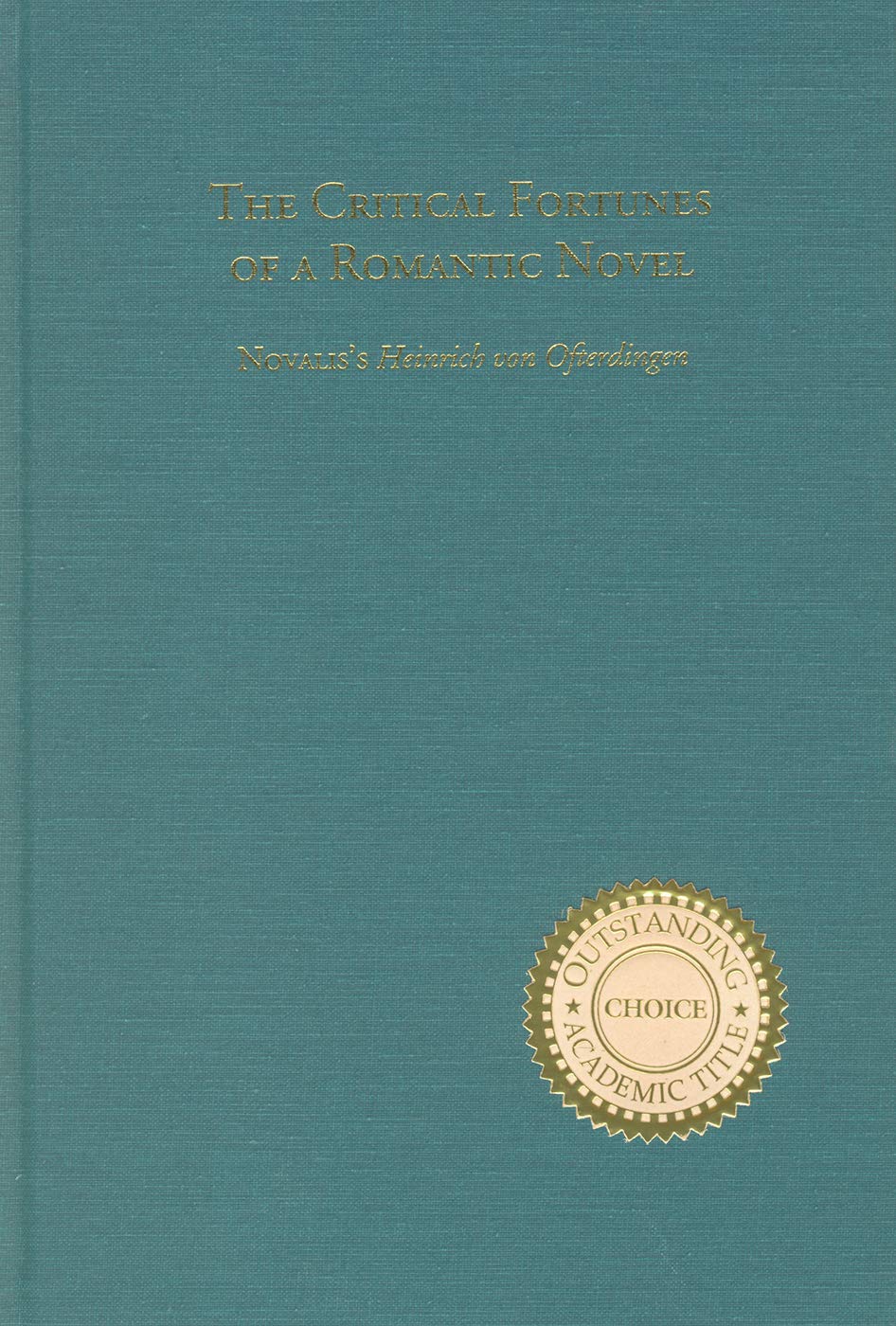Amazon.com: The Critical Fortunes of a Romantic Novel: Novalis's ...