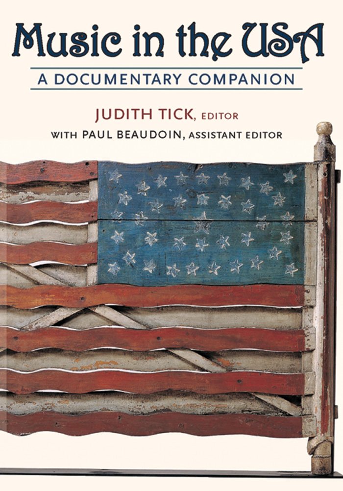 Music in the USA: A Documentary Companion eBook : Tick, Judith ...