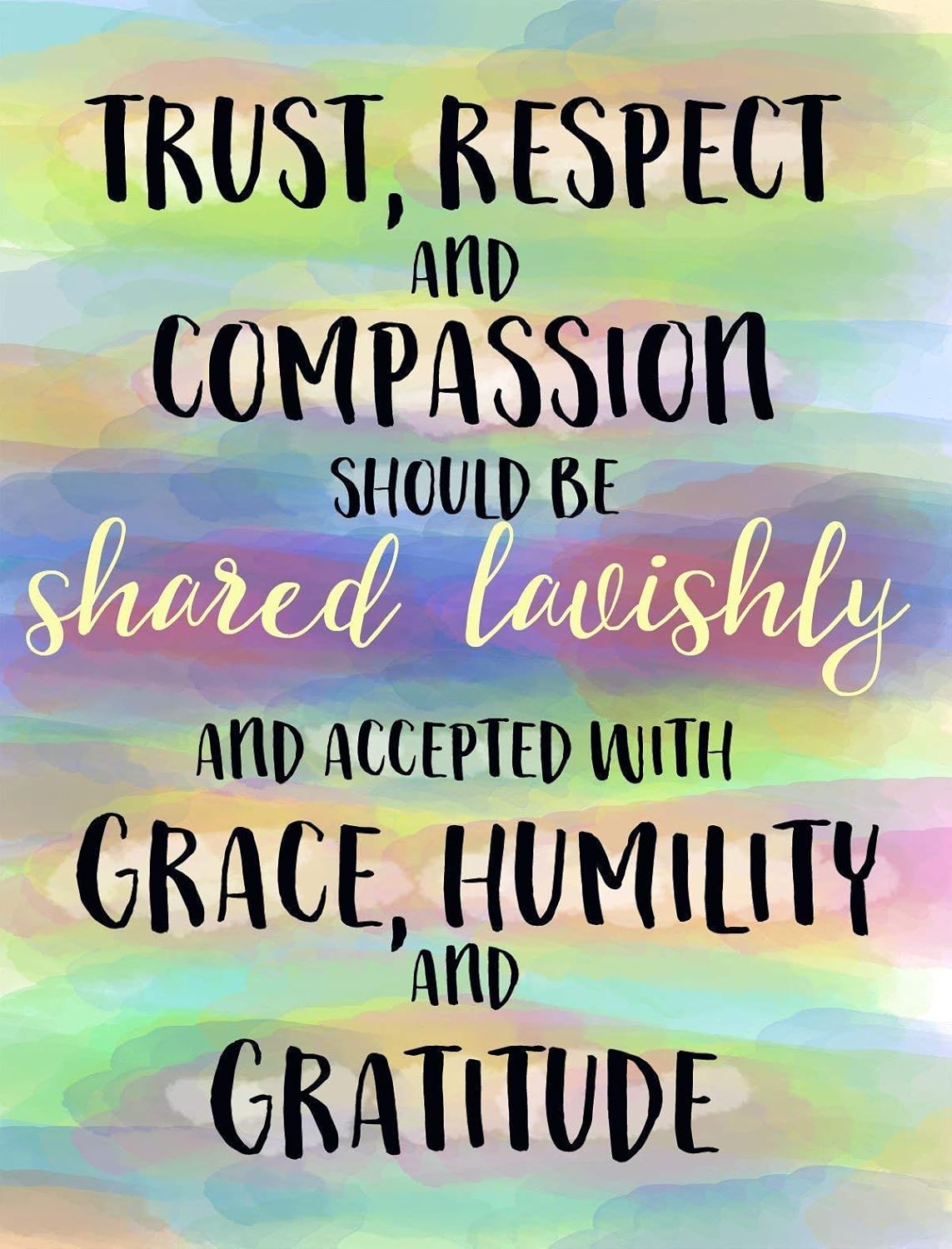 Amazon.com: Trust, Respect and Compassion should be shared lavishly and ...