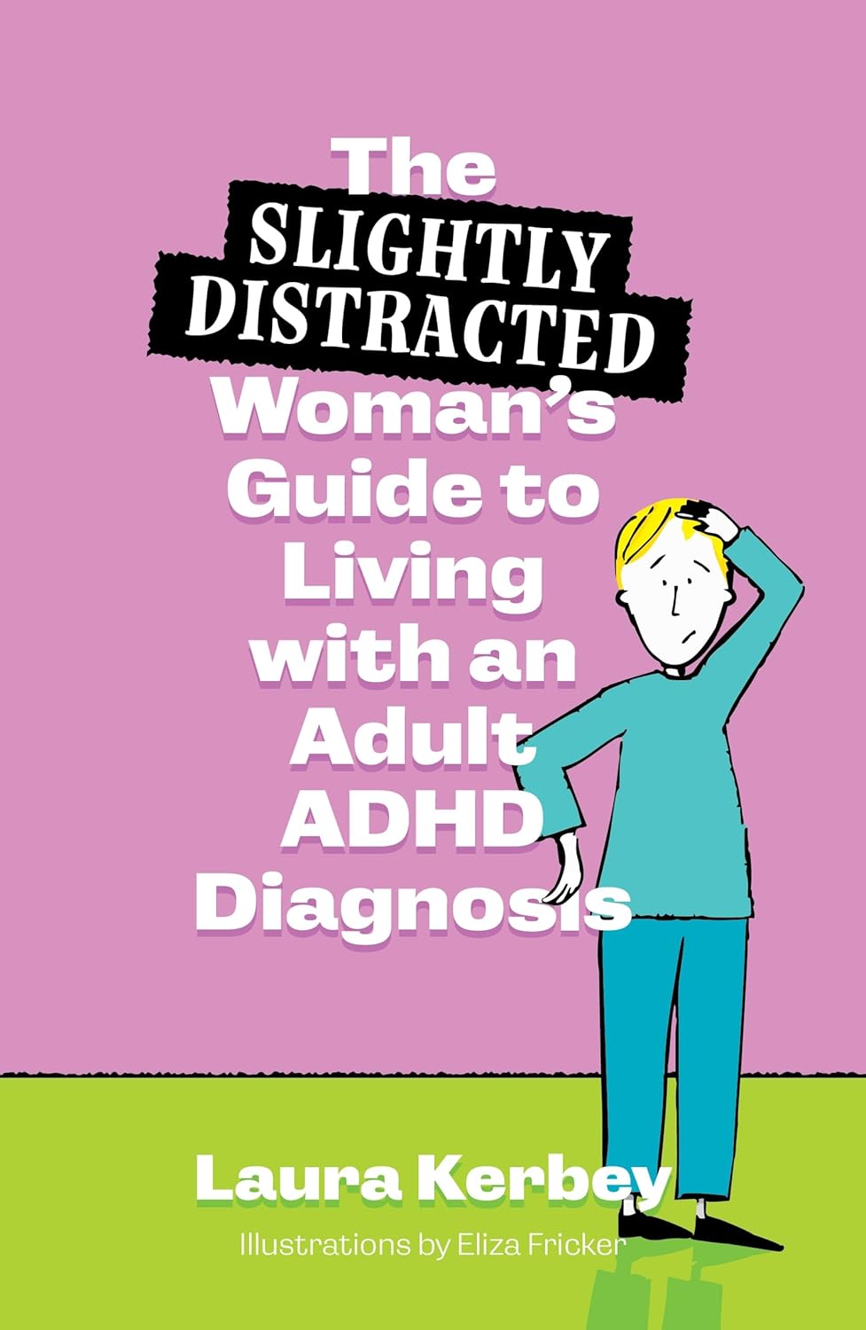 The (Slightly Distracted) Woman's Guide to Living with an Adult ADHD ...