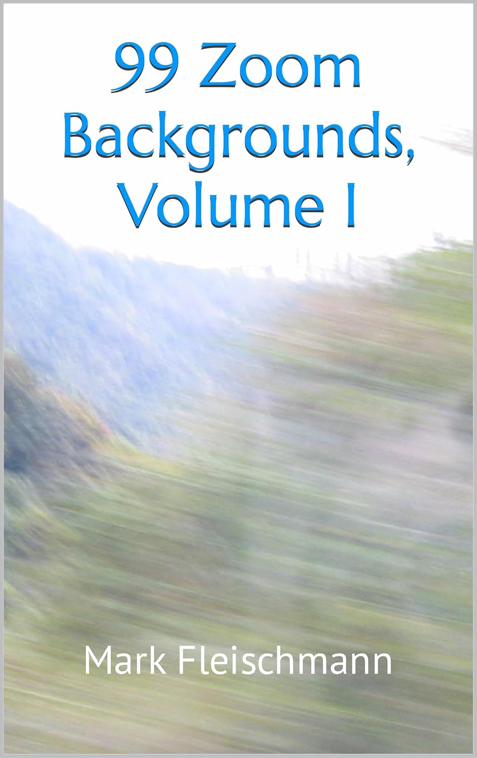 99 Zoom Backgrounds, Volume I eBook : Fleischmann, Mark: Amazon.ca: Books