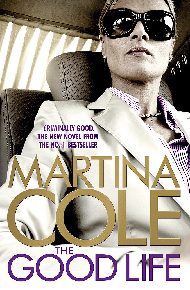 The Good Life: A powerful crime thriller about a deadly love: Martina ...