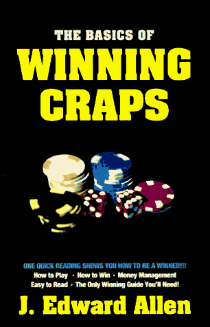 Basics Of Winning Craps, The [Revised Edition]: Allen, J. Edward ...