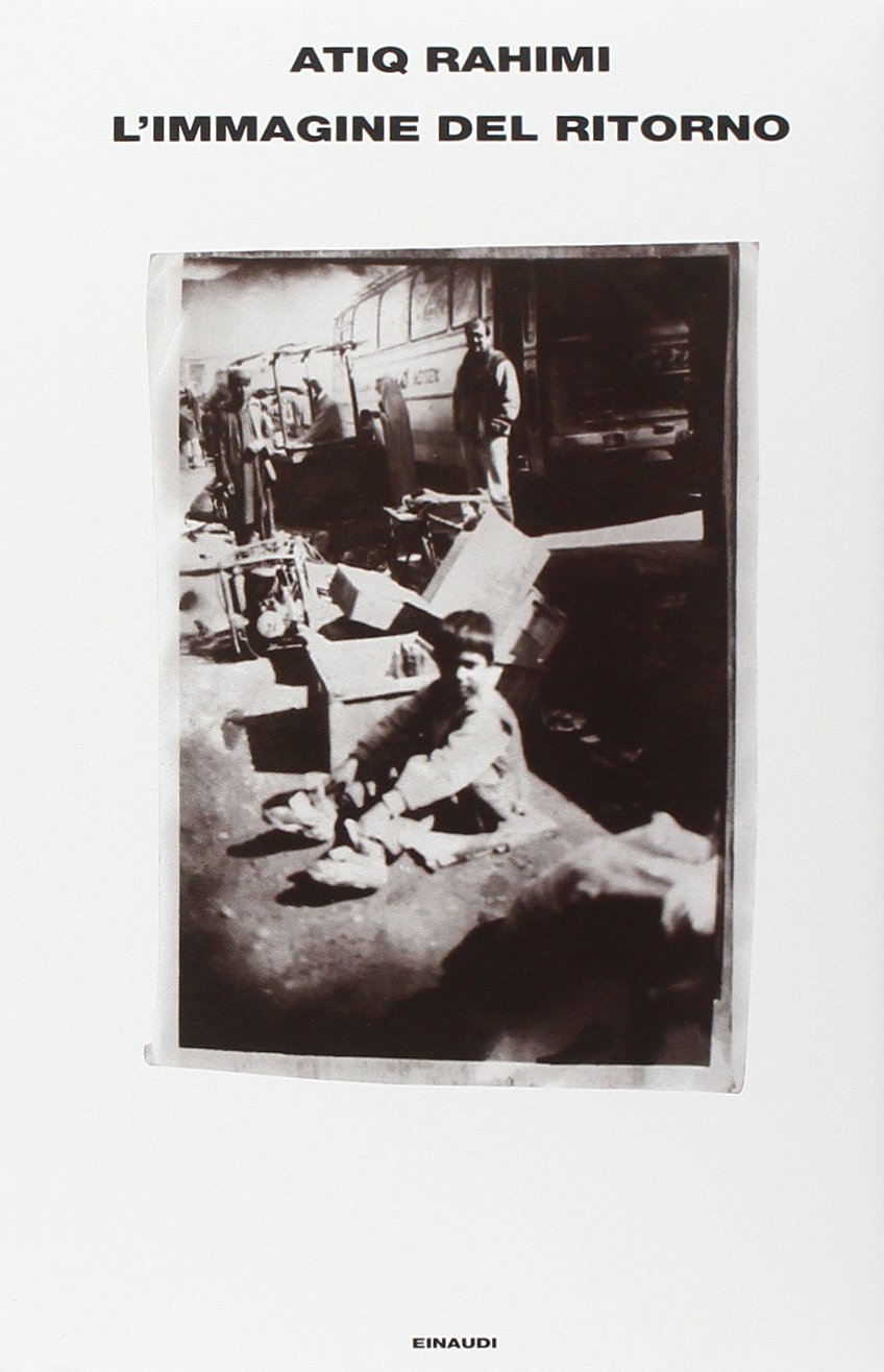 Amazon.com: L'immagine del ritorno: 9788806171094: Atiq Rahimi, Babak ...