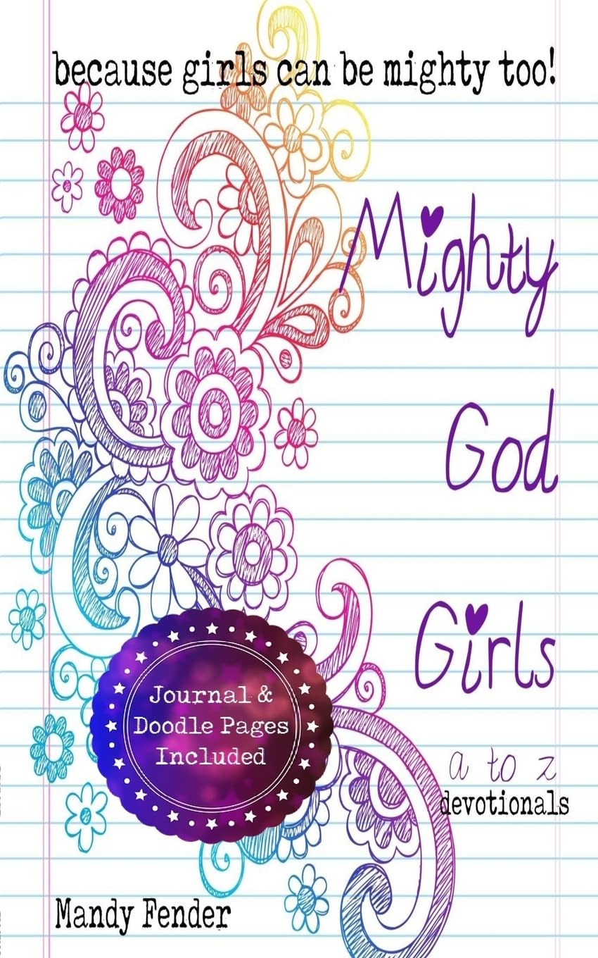 Mighty God Girls: Devotionals for girls ages 7 to 11: Fender, Mandy ...