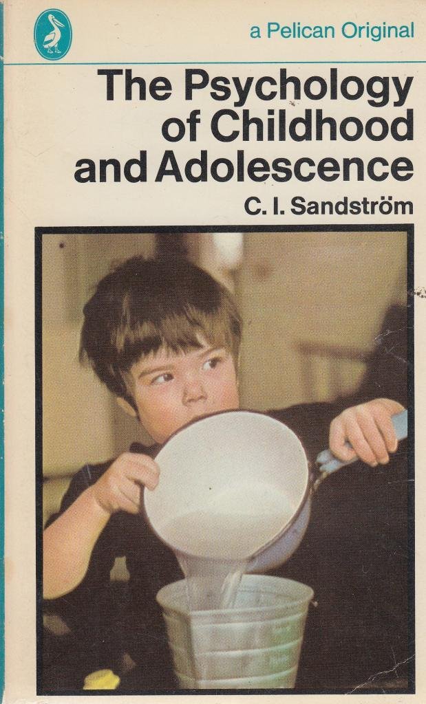 The Psychology of Childhood And Adolescence: Amazon.co.uk: Sandstrom, C ...