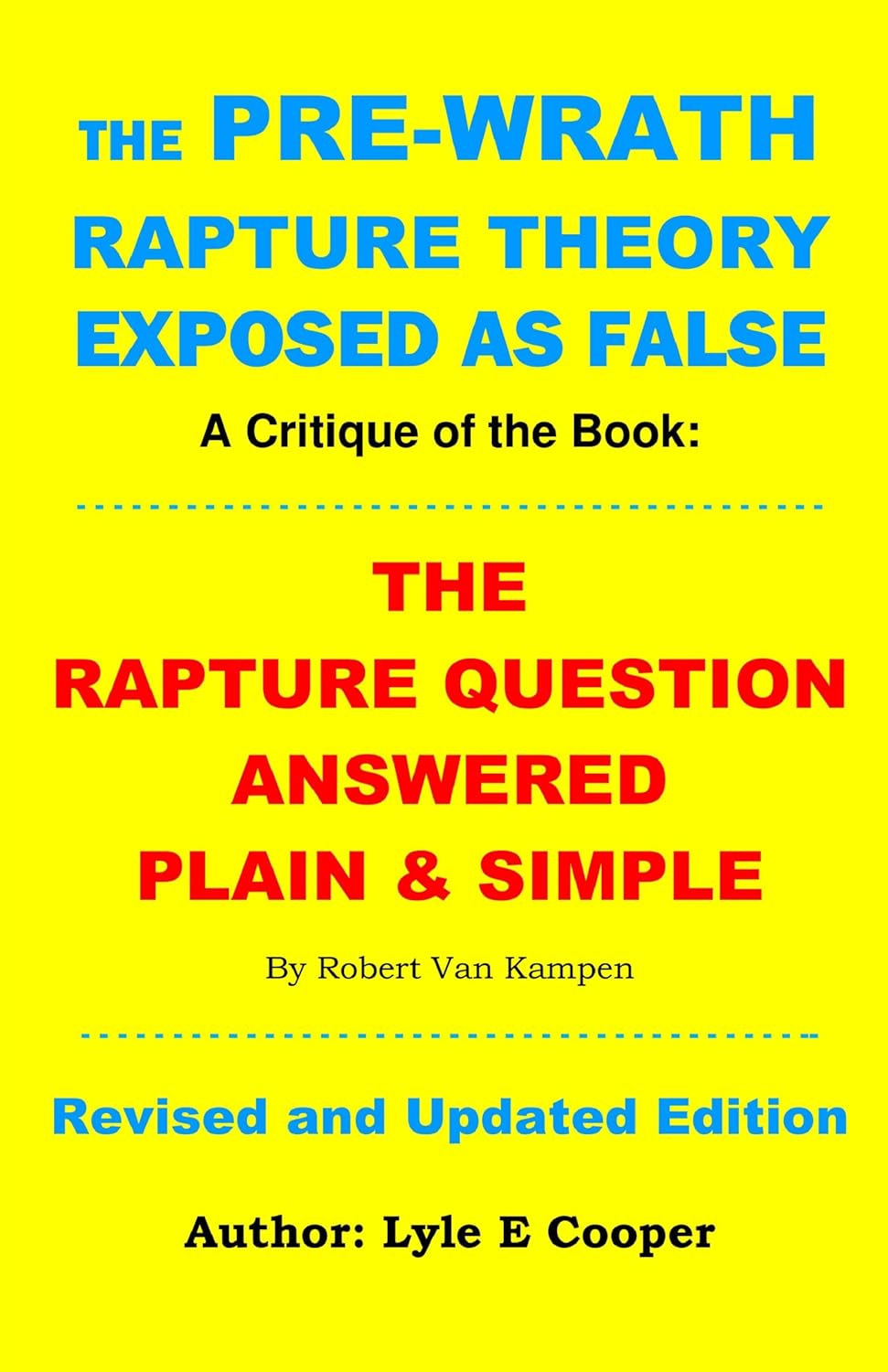 The Pre-wrath Rapture Exposed as False : A Critique of the Book: The ...