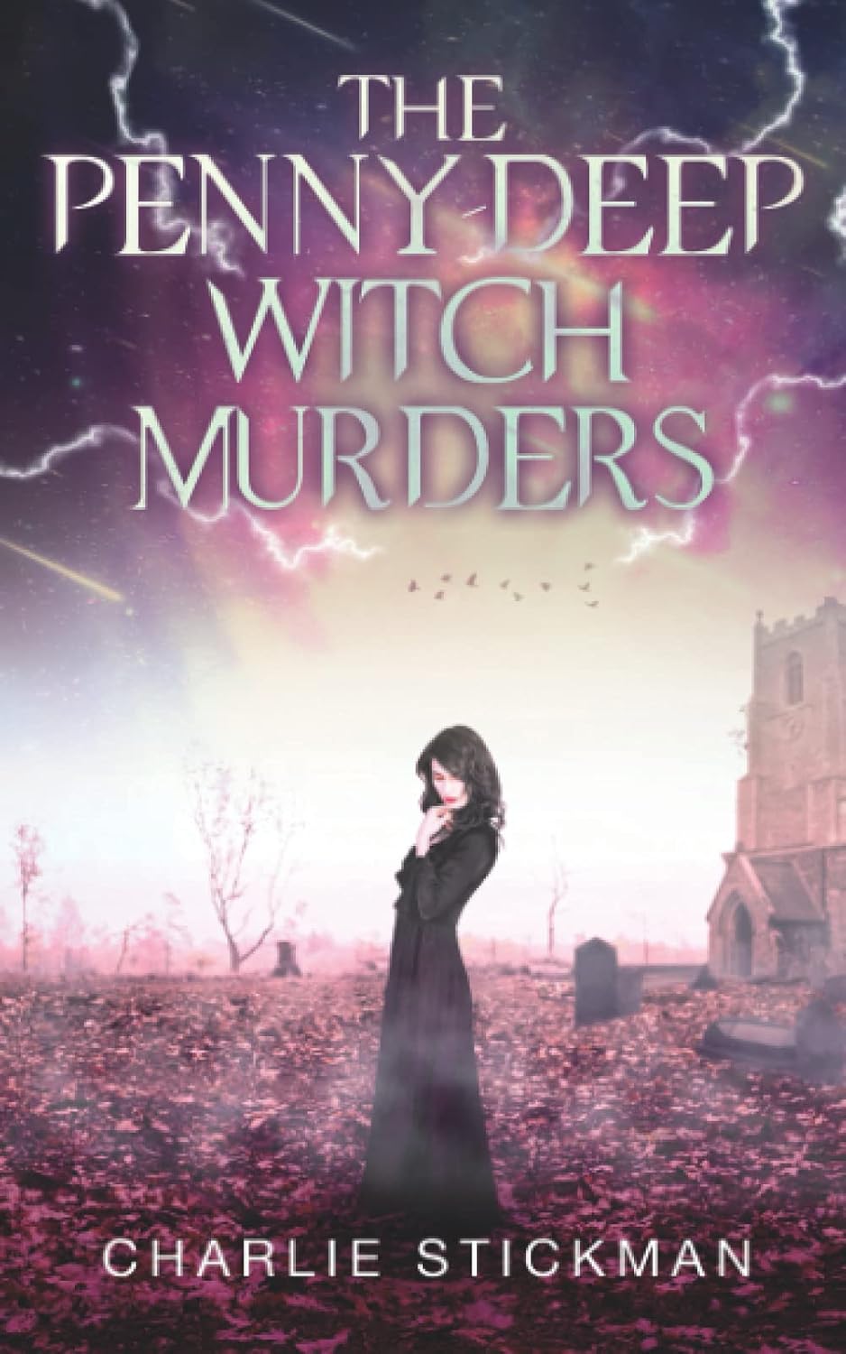 The Penny-Deep Witch Murders: Stickman, Charlie: 9781914243004: Amazon ...