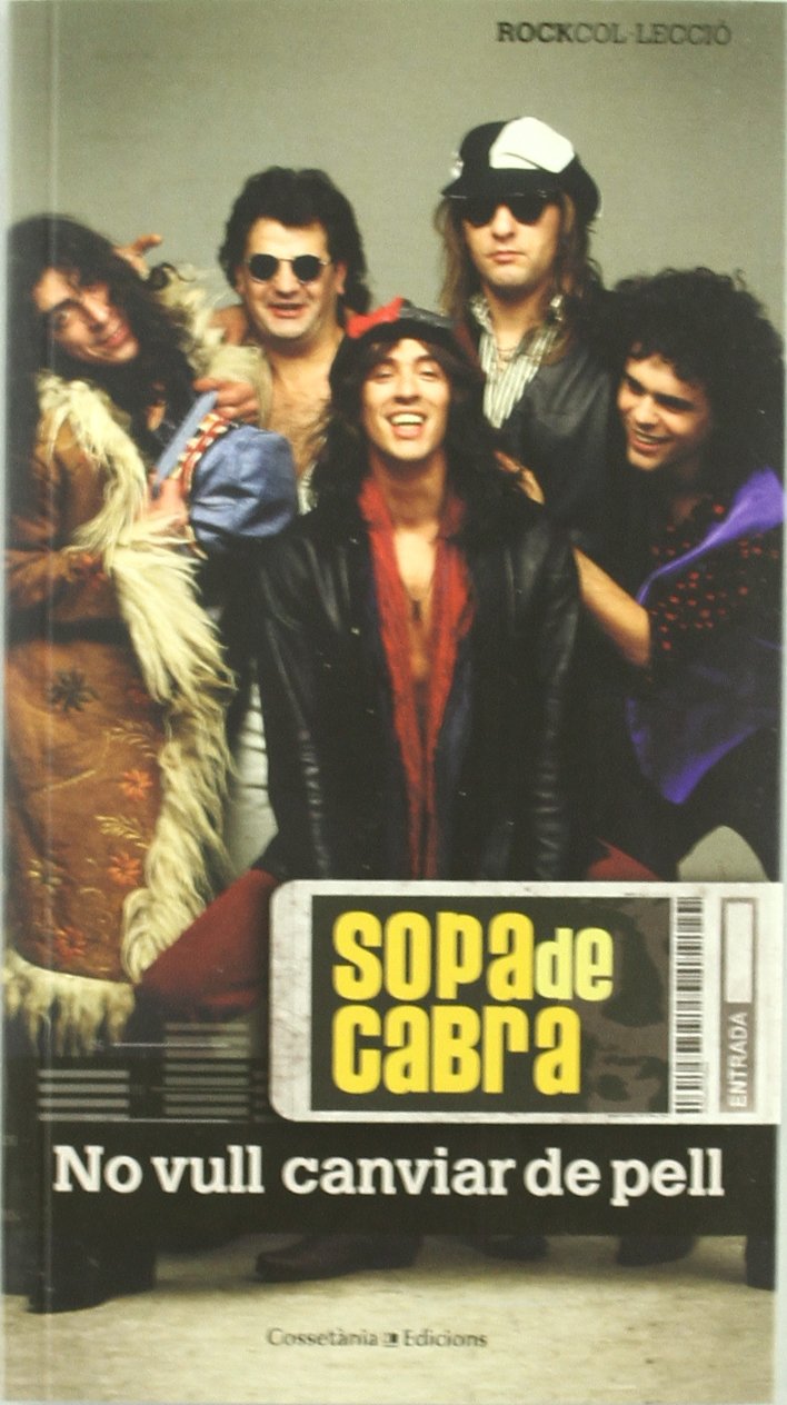 Sopa De Cabra - No Vull Canviar De Pell: 1 (Rockcol·lecció) : Palà i ...