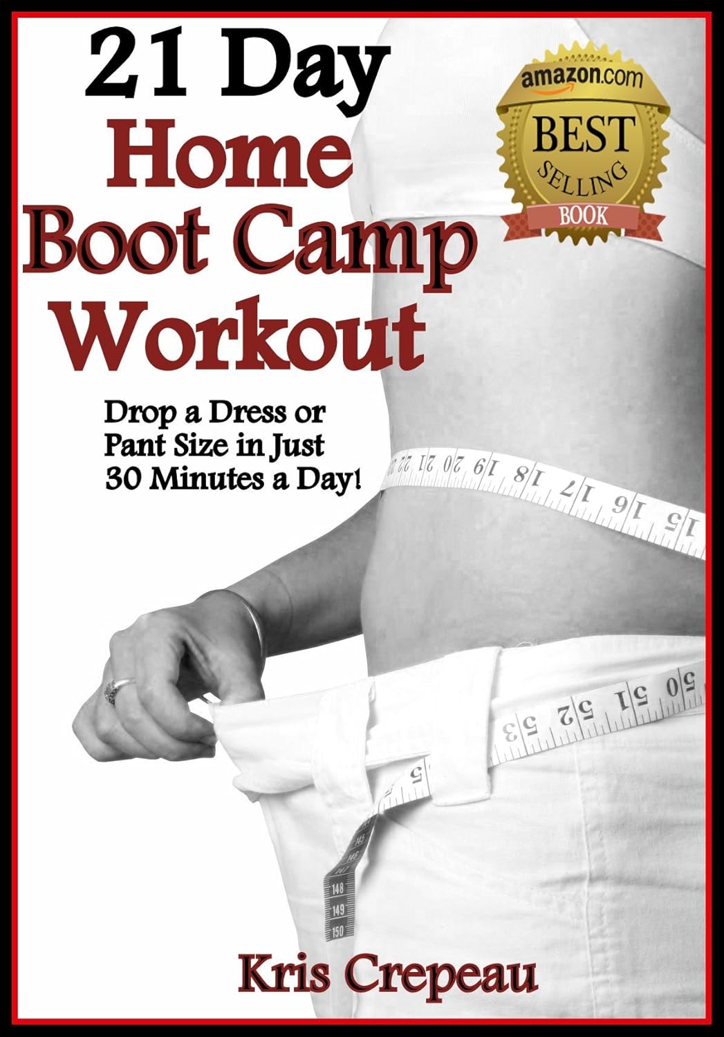 21 Day Home Boot Camp Workout: Get fit and lose a dress or pant size in ...
