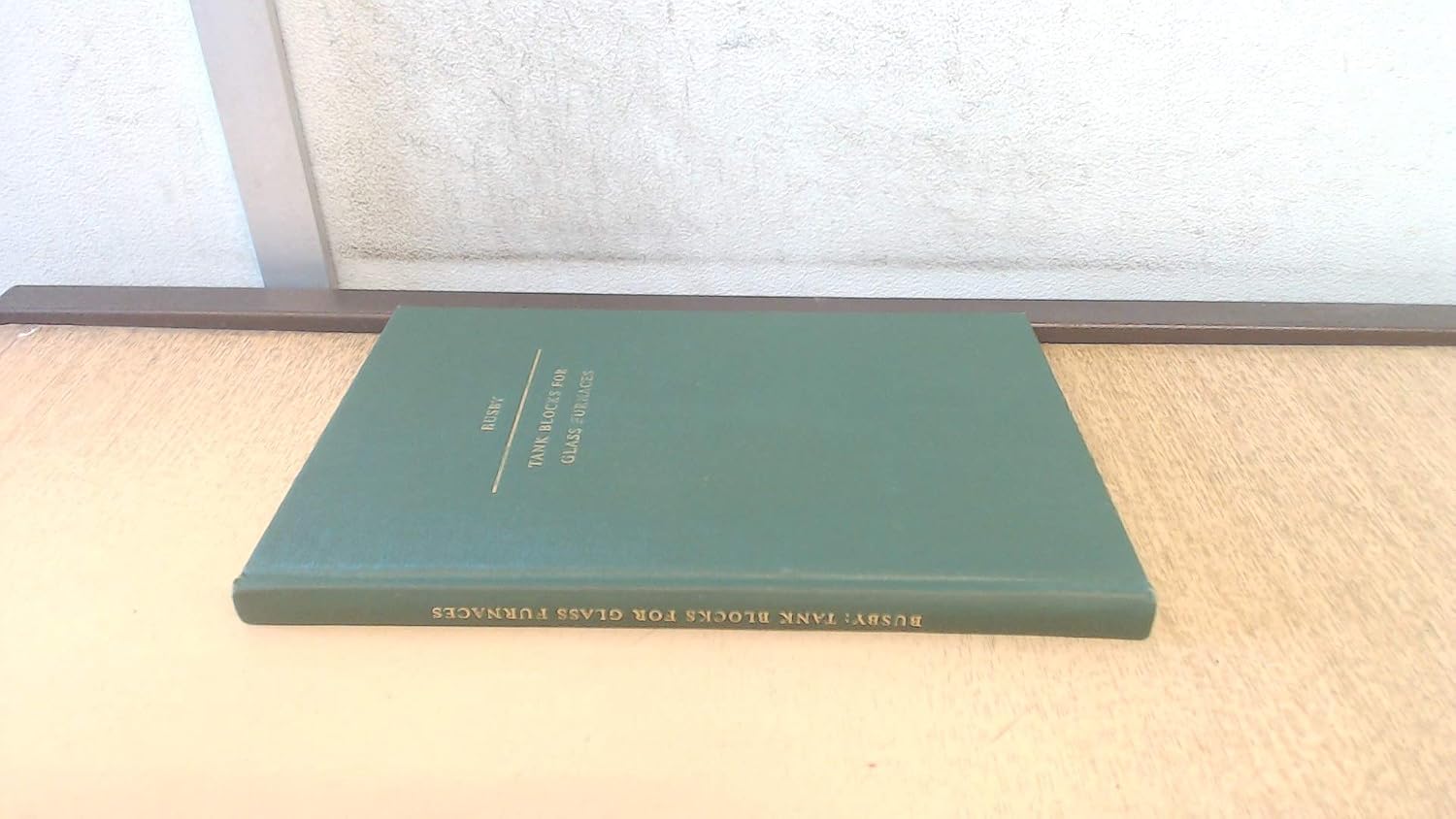 Tank Blocks for Glass Furnaces : Busby, Terence Stanley: Amazon.in: Books