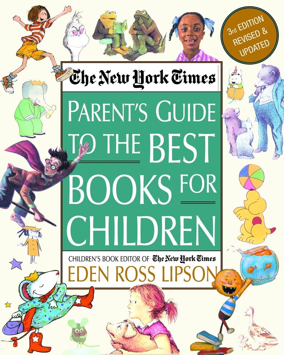 The New York Times Parent's Guide to the Best Books for Children: 3rd ...