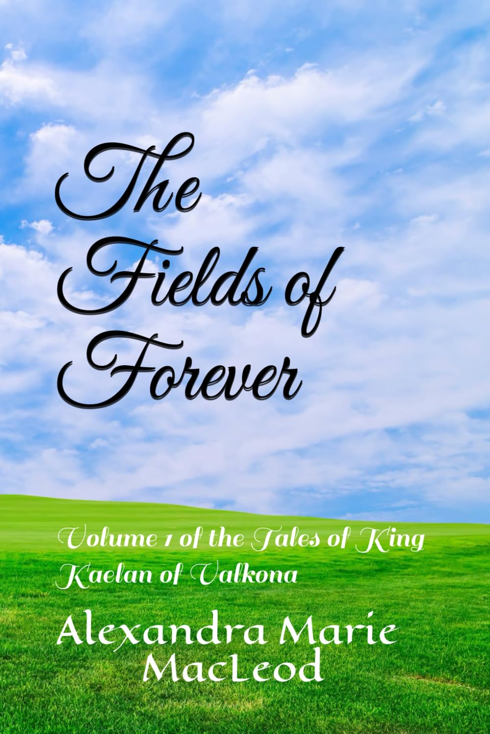The Fields of Forever: MacLeod, Alexandra Marie: 9781535538374: Amazon ...