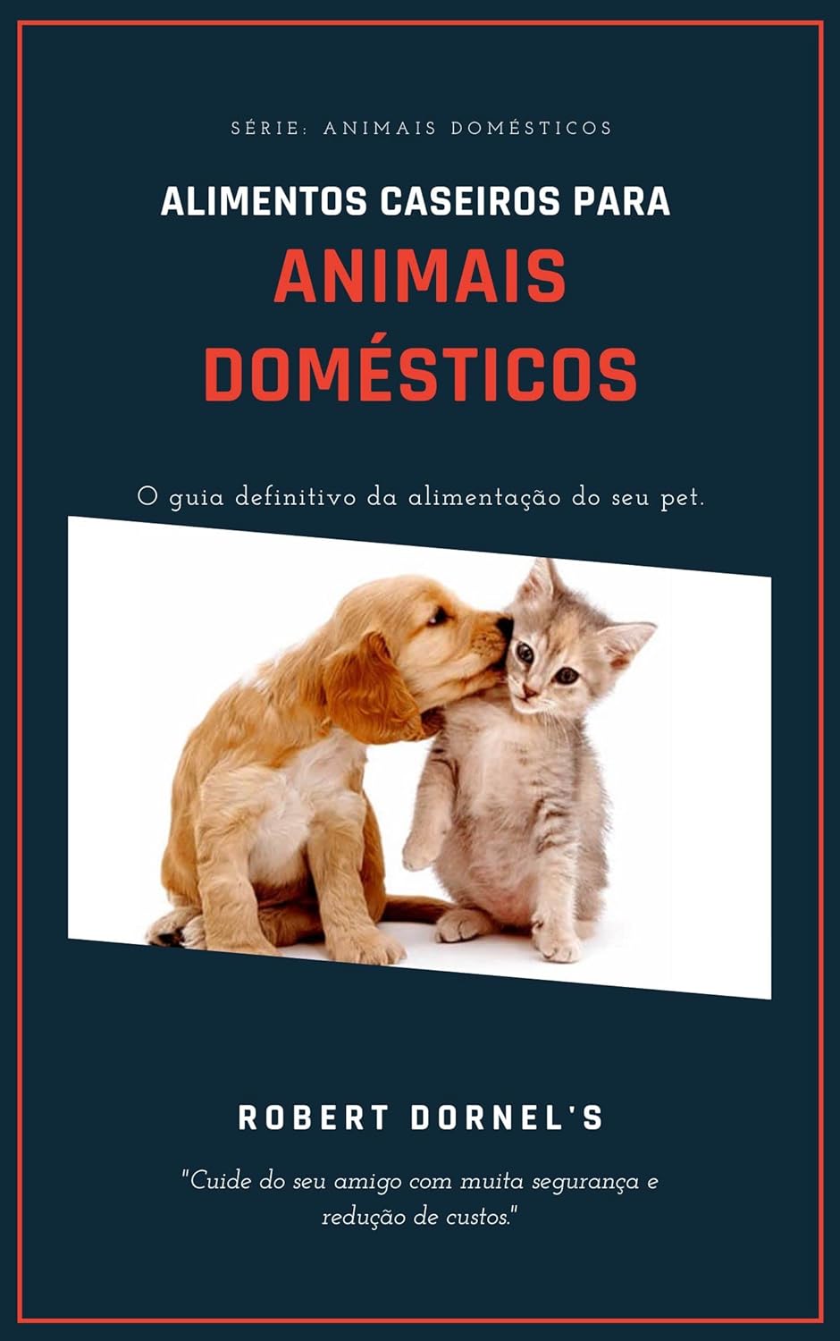 Amazon.com: Alimentos Caseiros para Animais Domésticos: O guia ...