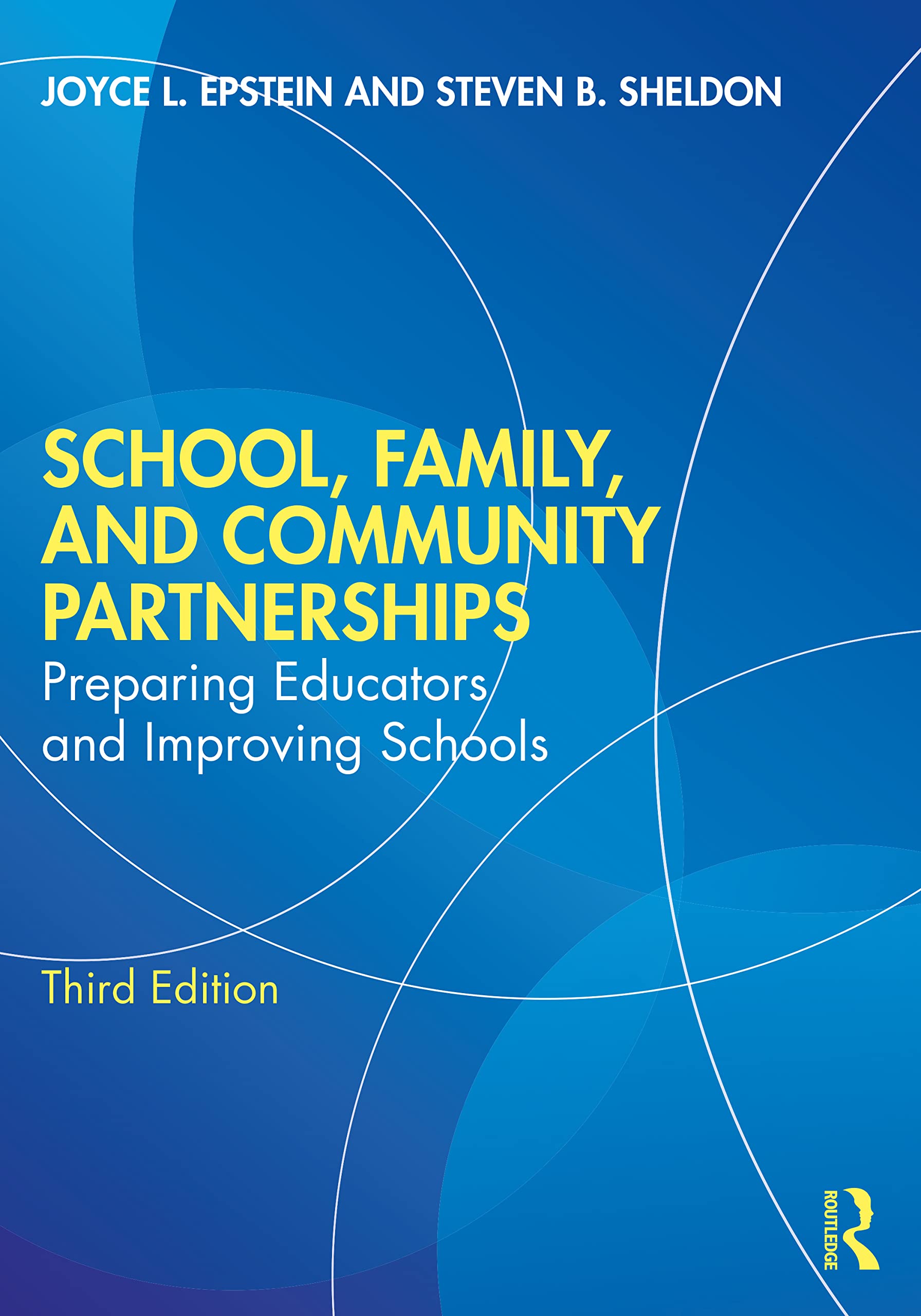 School, Family, and Community Partnerships: Epstein, Joyce L., Sheldon ...