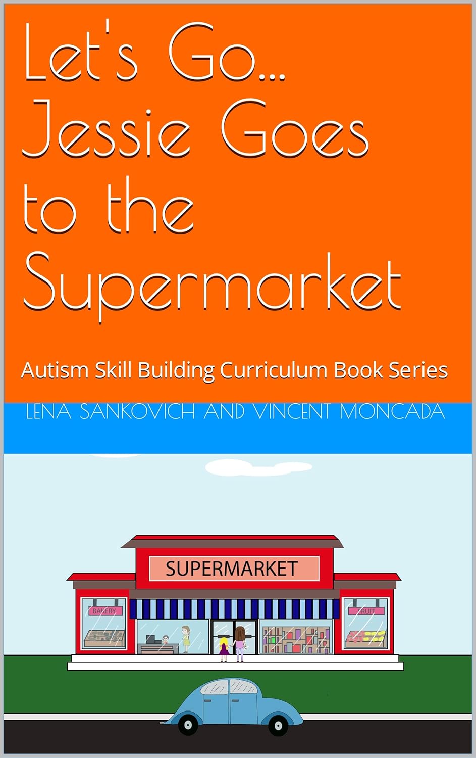 Let's Go...Jessie Goes to the Supermarket (Autism Skill Builders Book ...
