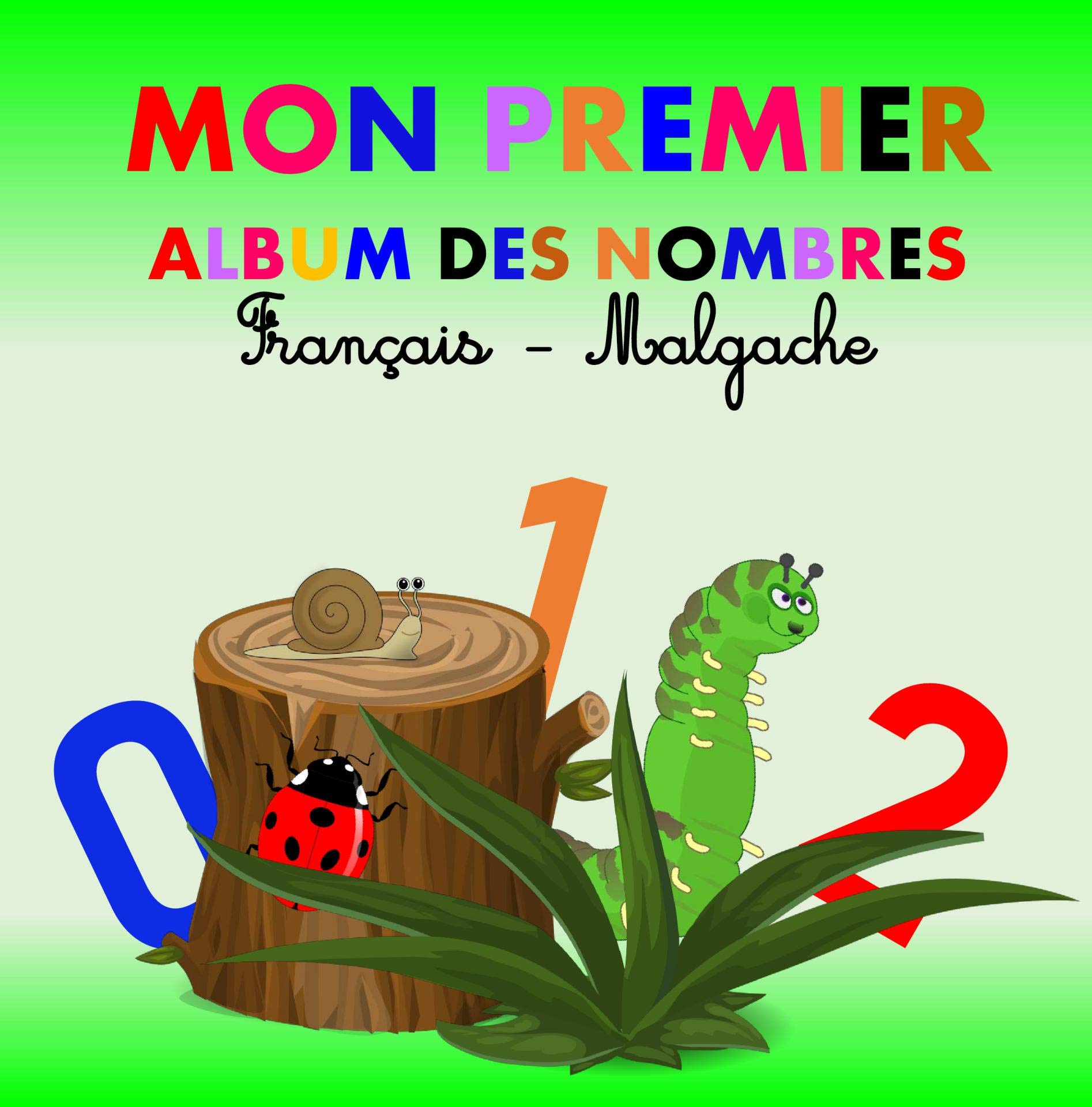 Buy Mon premier album des nombres français-malgache: Un livre des ...